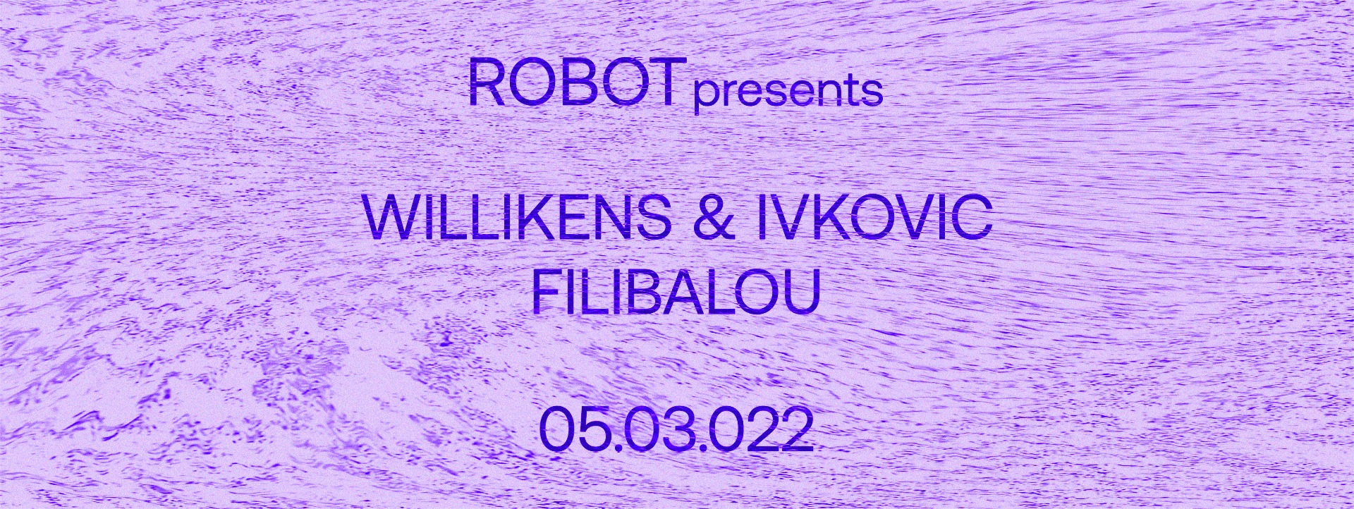 ROBOT presenta: Lena Willikens e Vladimir Ivkovic + Filibalou 5 marzo ...